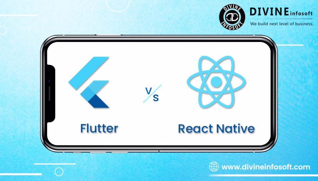 React Native vs Flutter - Divine Infosoft